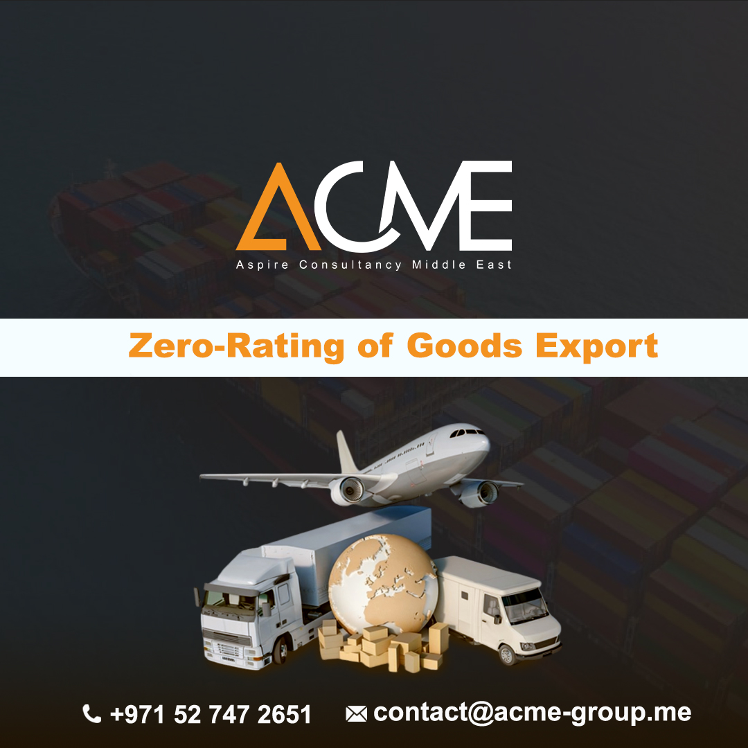 Understanding Zero-Rating the Export of Services Under VAT in the UAE - ACME Group