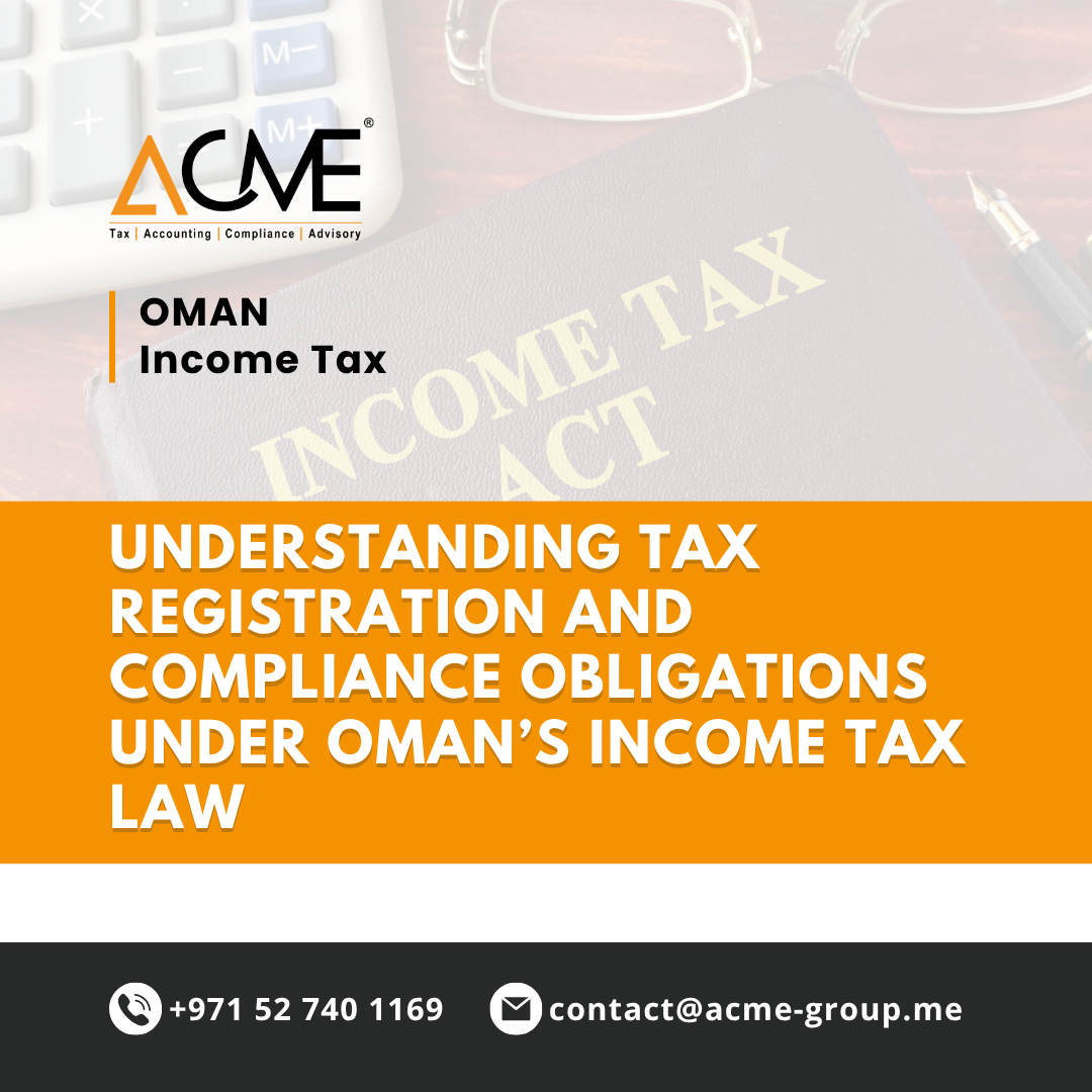 Understanding Tax Registration and Compliance Obligations under Oman’s ...